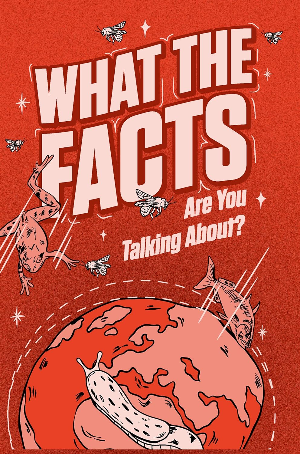 List25 - What the Facts